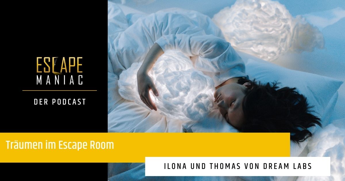 [Podcast] Träumen im Escape Room – Ein Interview mit Ilona und Thomas ...